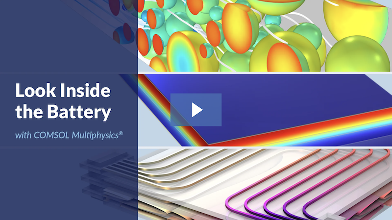 Look Inside the Battery with COMSOL Multiphysics® - Tech Briefs